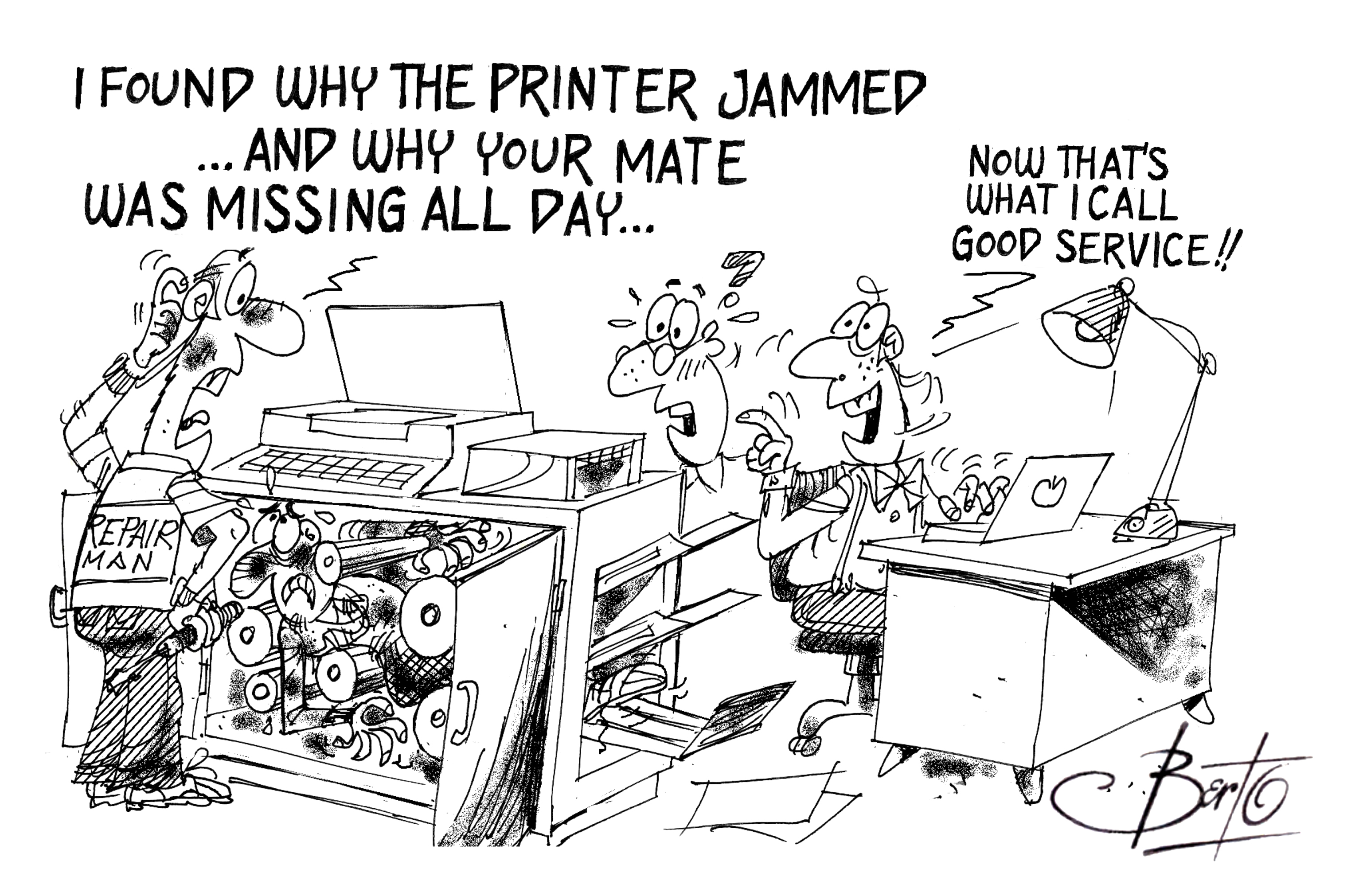 Jammed Printer Service Calls - Berto calls in sick - RTM World